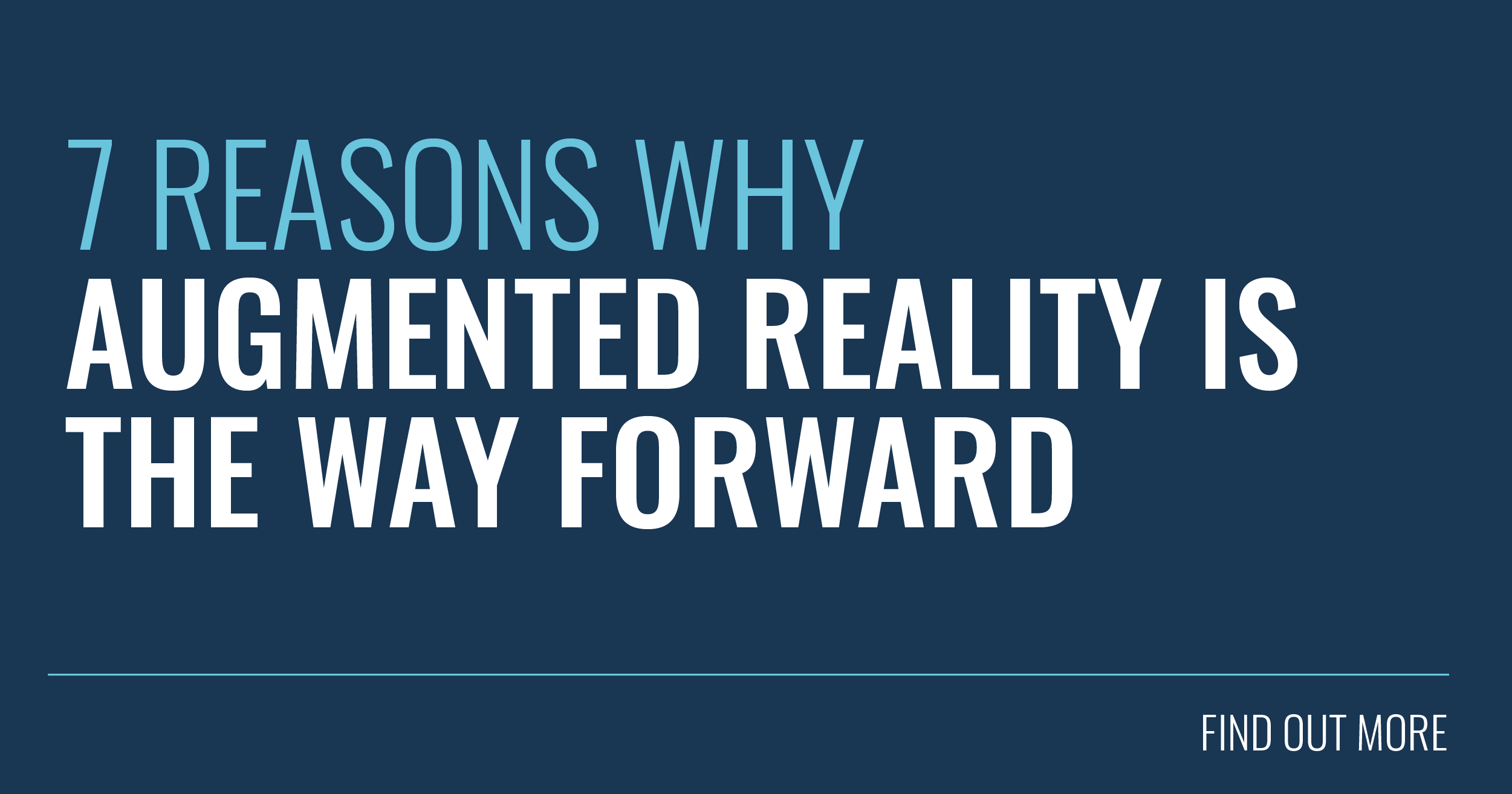 7 Reasons Why Augmented Reality is the Way Forward - Growth Engineering