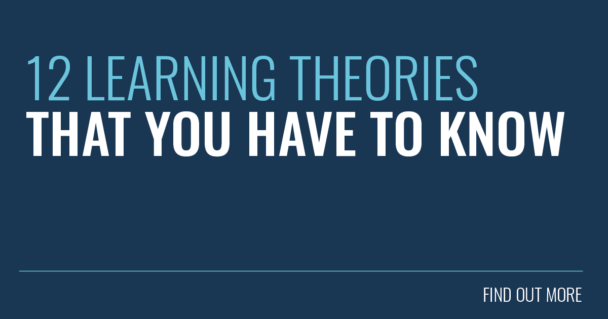 Educational Insights: 12 Learning Theories That You Have to Know ...