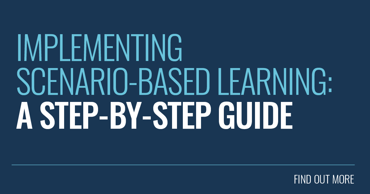 Implementing Scenario-Based Learning: A Step-by-Step Guide